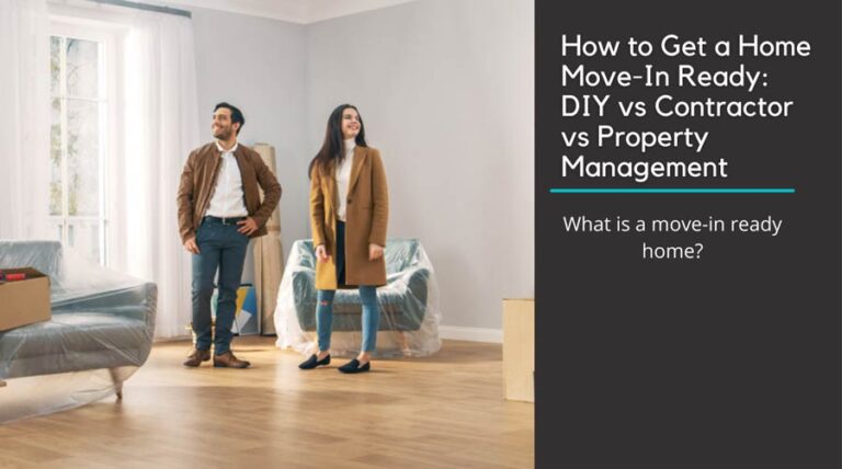 How to Get a Home Move-In Ready: DIY vs Contractor vs Property ...