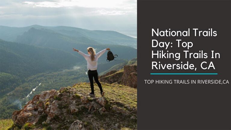 Discover Riverside's Best Hiking Trails on National Trails Day ...